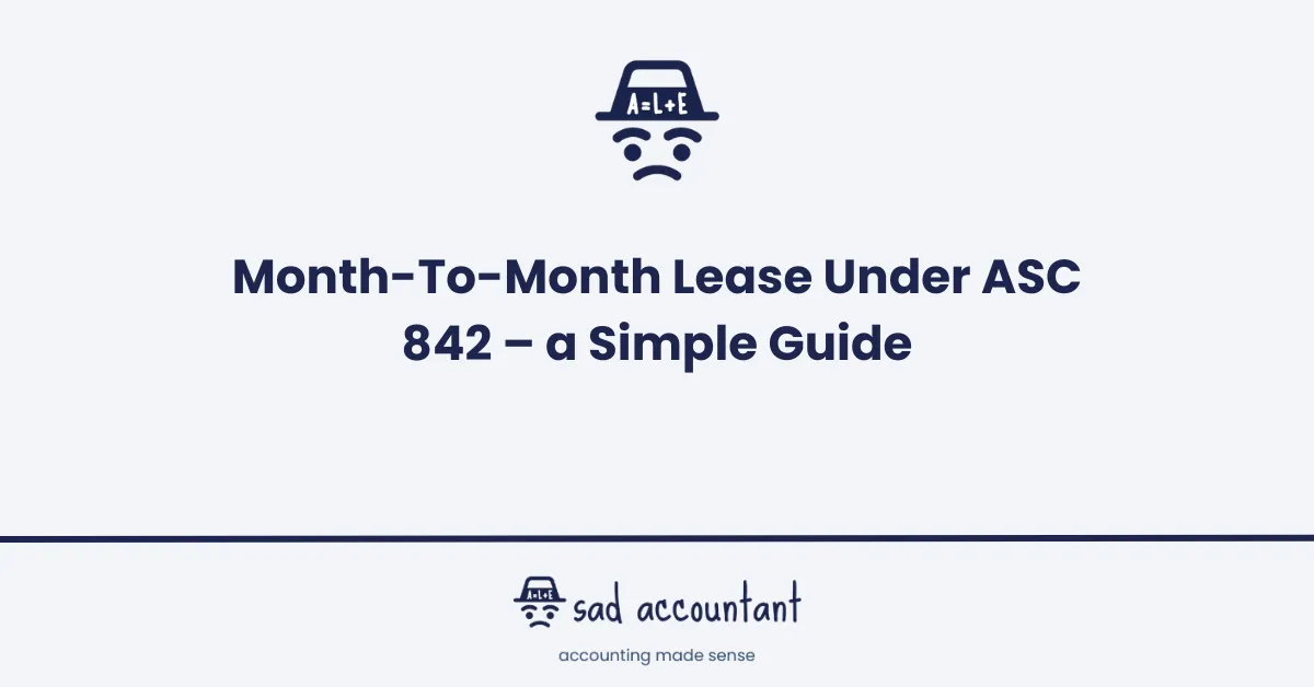 Month-To-Month Lease Under ASC 842 – a Simple Guide